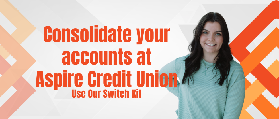 Switch Kit - Aspire Credit Union